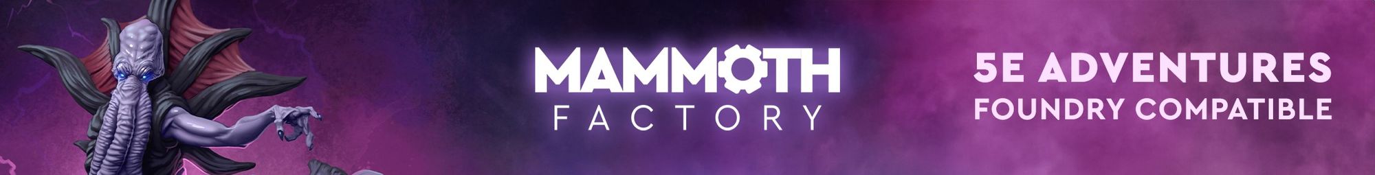 Stars of the VTT Galaxy #16: Mammoth Factory Games